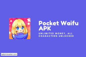 Pocket Waifu APK Unlimited Money, Full Unlocked